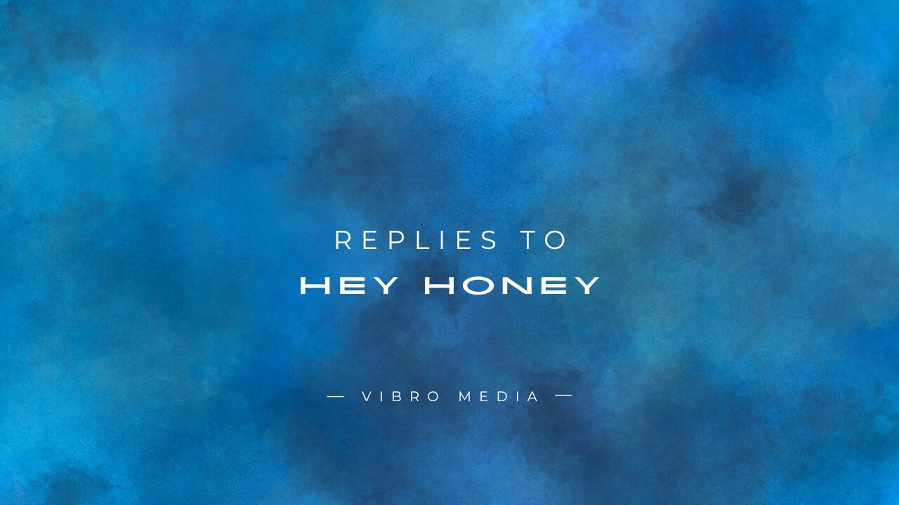 200+ Best Replies to "Hey Honey" That Will Make Them Smile