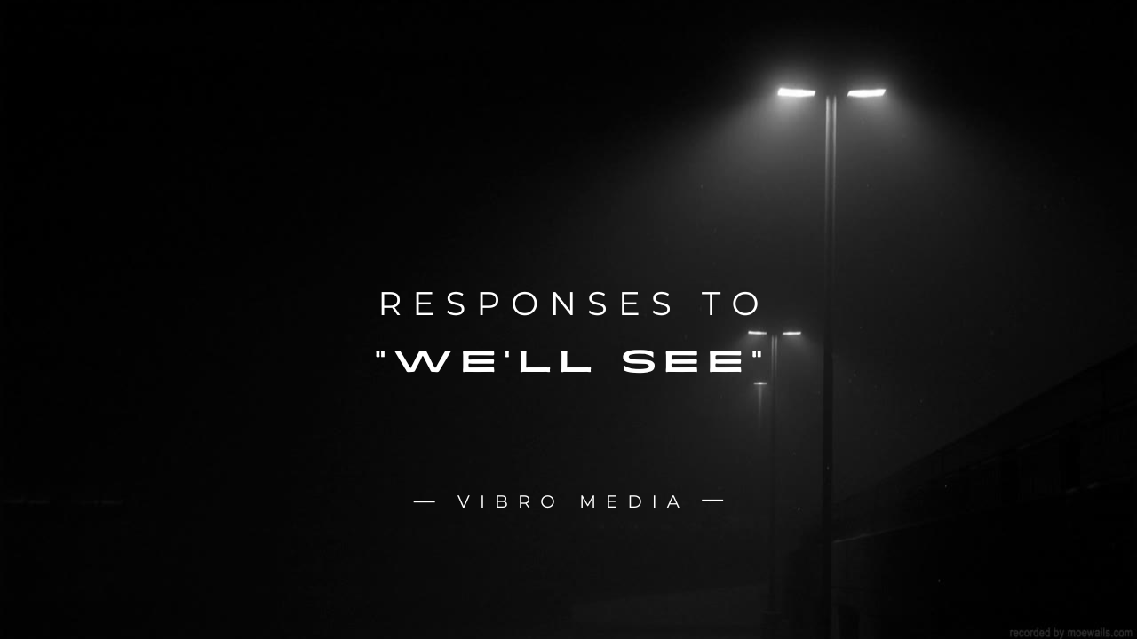 200+ Responses to "We’ll See" Reply with Confidence