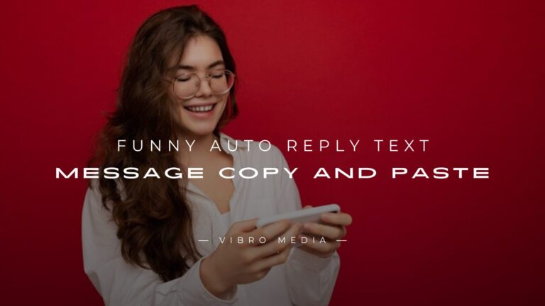 200+ Funny Auto Reply Text Message Copy and Paste