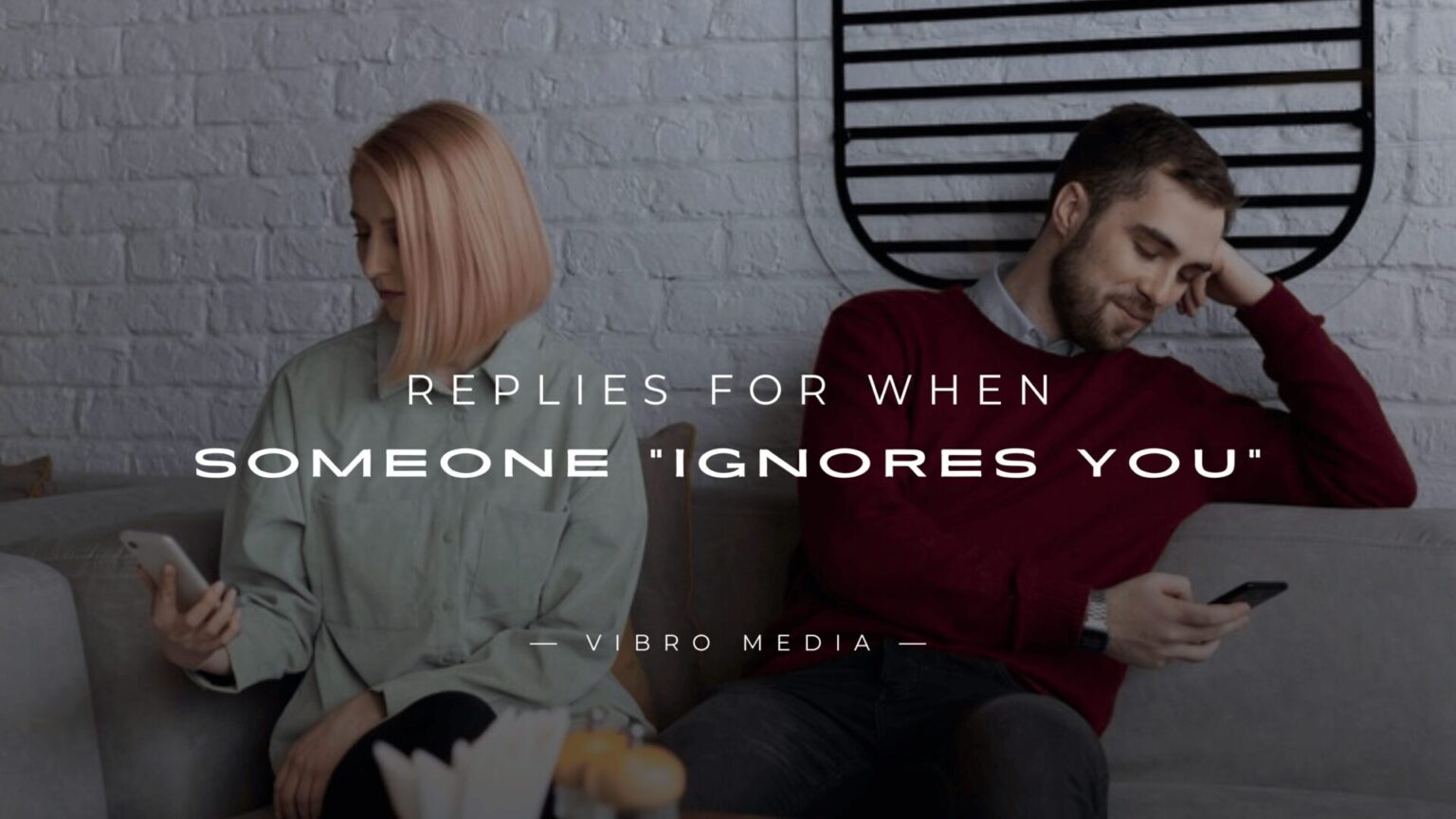 200+ Perfect Replies for When Someone "Ignores You"