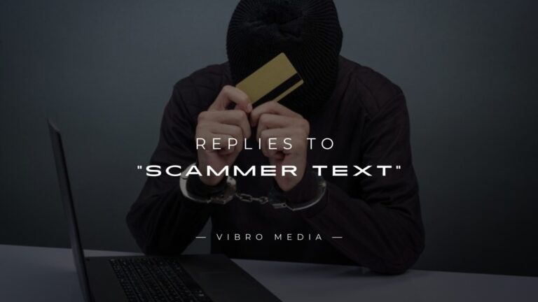 200+ Replies to "Scammer Text" That Will Catch Them