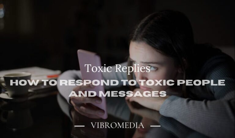 200+ Best Toxic Replies: How to Respond to Toxic People and Messages ...