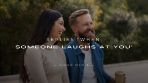 200+ Best Replies "When Someone Laughs At You"