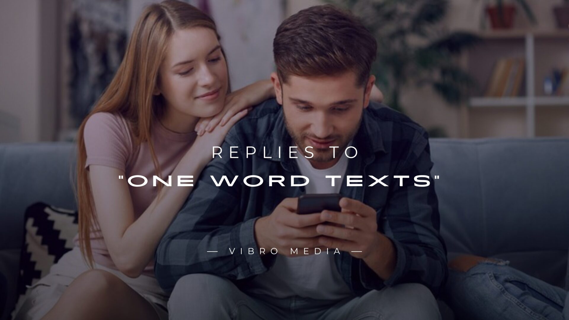 200+ Replies to "One Word Texts" Here's What to Reply