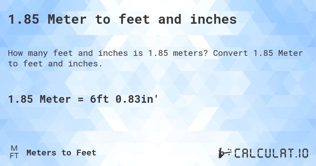 1.85 Meters to Feet: Quick & Accurate Conversion - Vibro Media