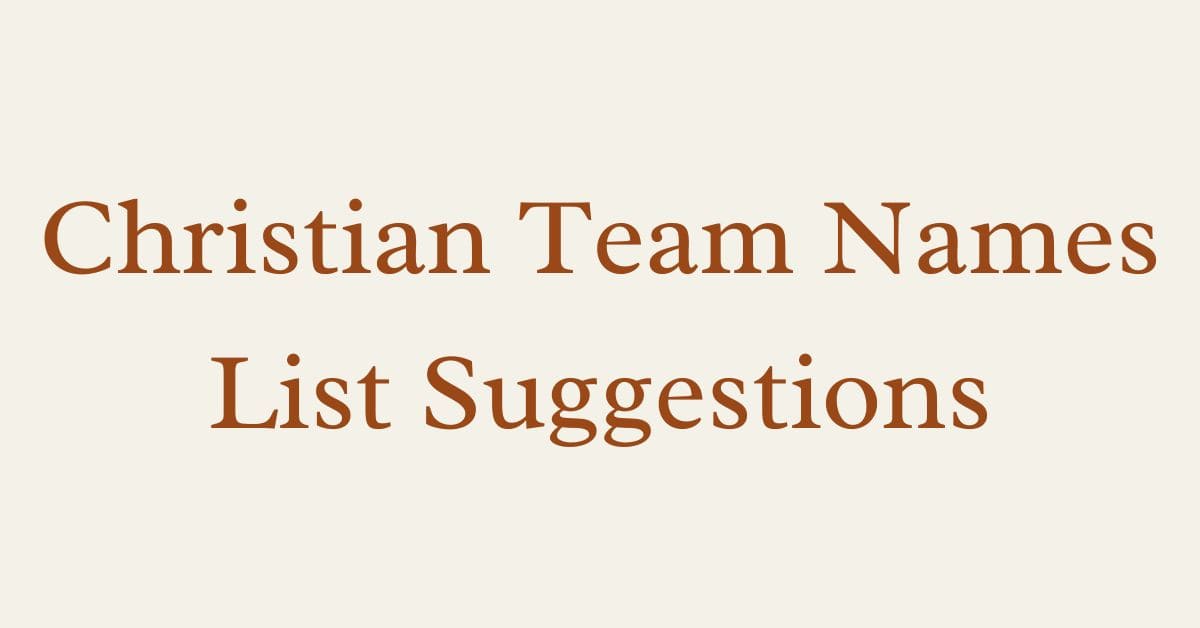 Christian Team Names: Inspiring and Uplifting Ideas for Your Group ...