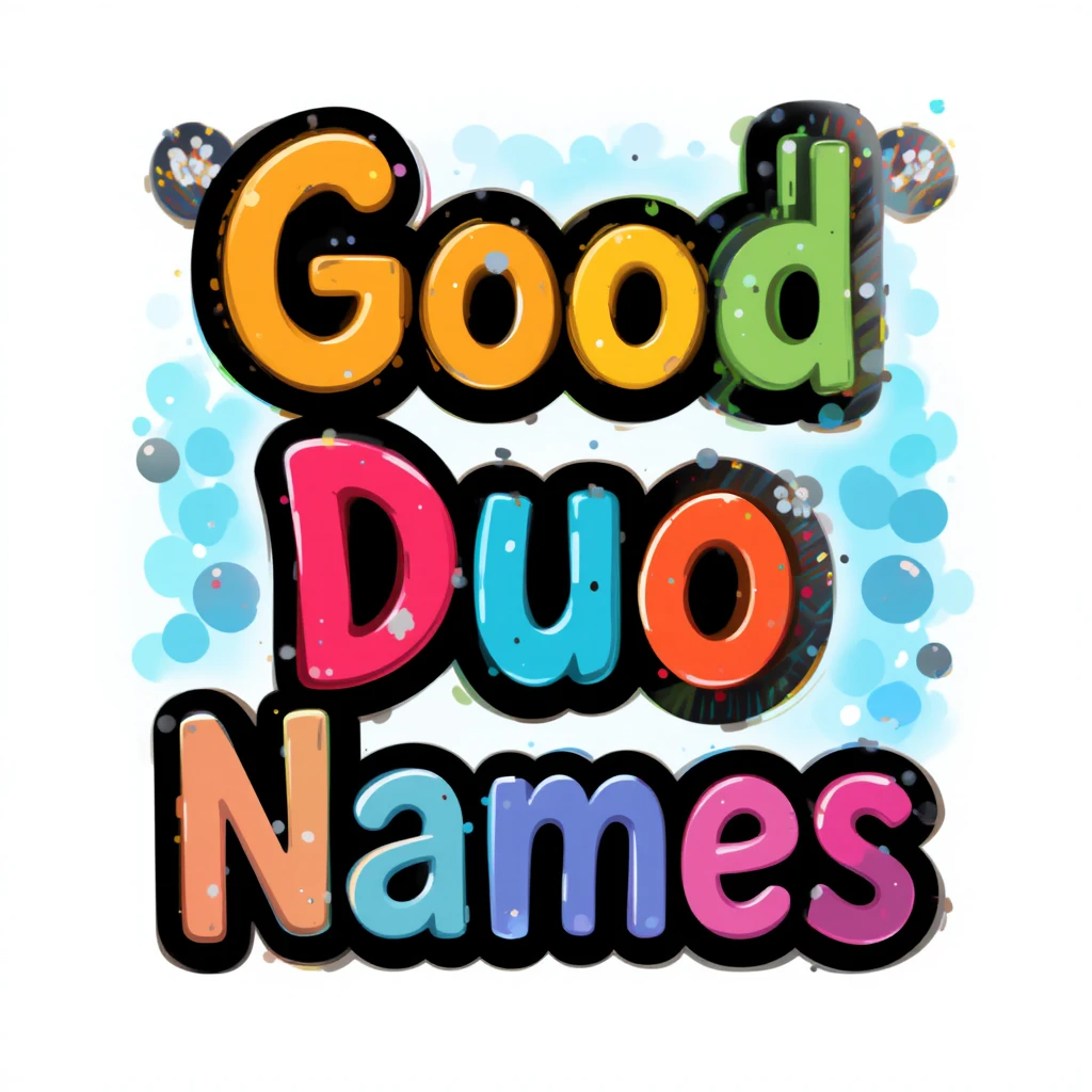 Good Duo Names: Discover Best Of All Collection - Vibro Media