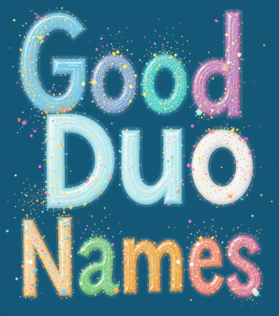 Good Duo Names: Discover Best Of All Collection - Vibro Media