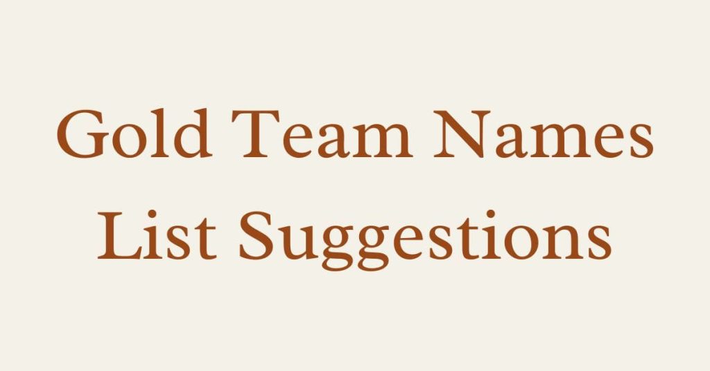Gold Team Names That Shine with Strength and Style - Vibro Media