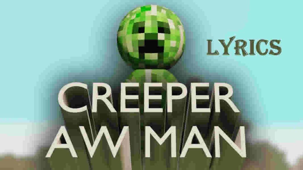 Creeper Aw Man Lyrics The Heart Of A Minecraft Parody Anthem Vibro Media Creeper Aw Man Lyrics The Heart Of A Minecraft Parody Anthem Vibro Media