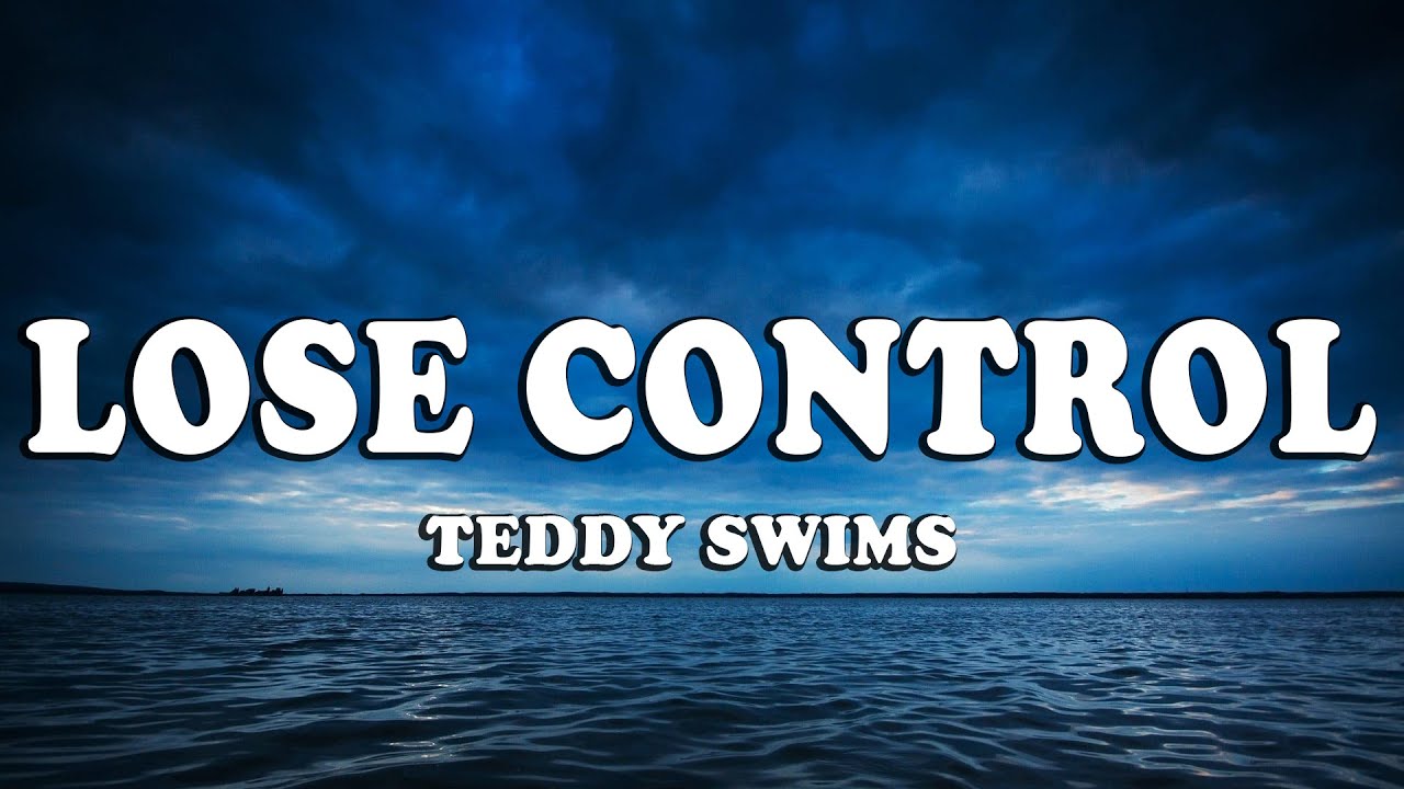 Lose Control Lyrics: Exploring Teddy Swims Soulful 2024 Anthem - Vibro ...