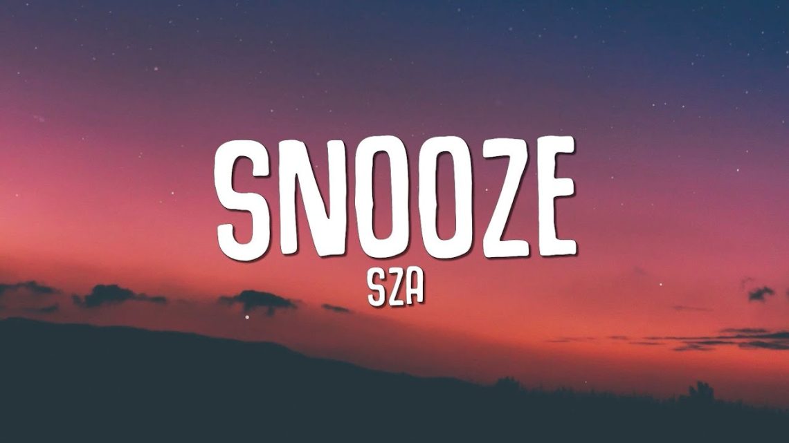 Snooze Lyrics: SZA Soulful Ode to Devoted Love - Vibro Media