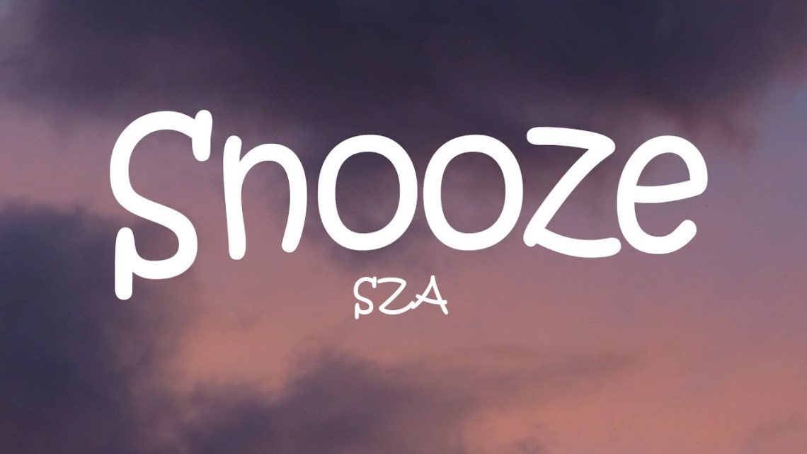 Snooze Lyrics: SZA Soulful Ode to Devoted Love - Vibro Media