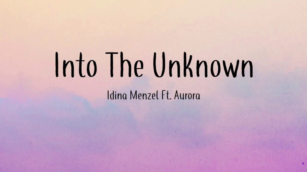 Into the Unknown Lyrics: Exploring the Enchanting Anthem of Frozen 2 ...