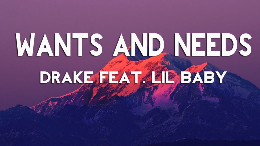 Wants and Needs Lyrics: A Deep Dive into Drake and Lil Baby’s Hit ...