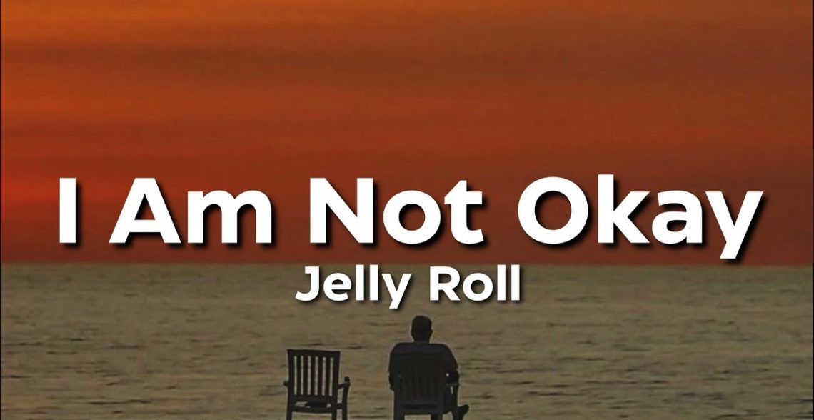 Jelly Roll I Am Not Okay Lyrics: A Raw Anthem of Struggle and Hope ...
