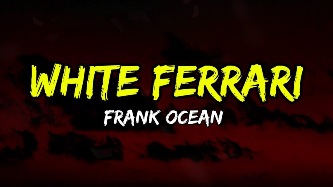 White Ferrari Lyrics: A Poetic Exploration of Love and Loss by Frank ...