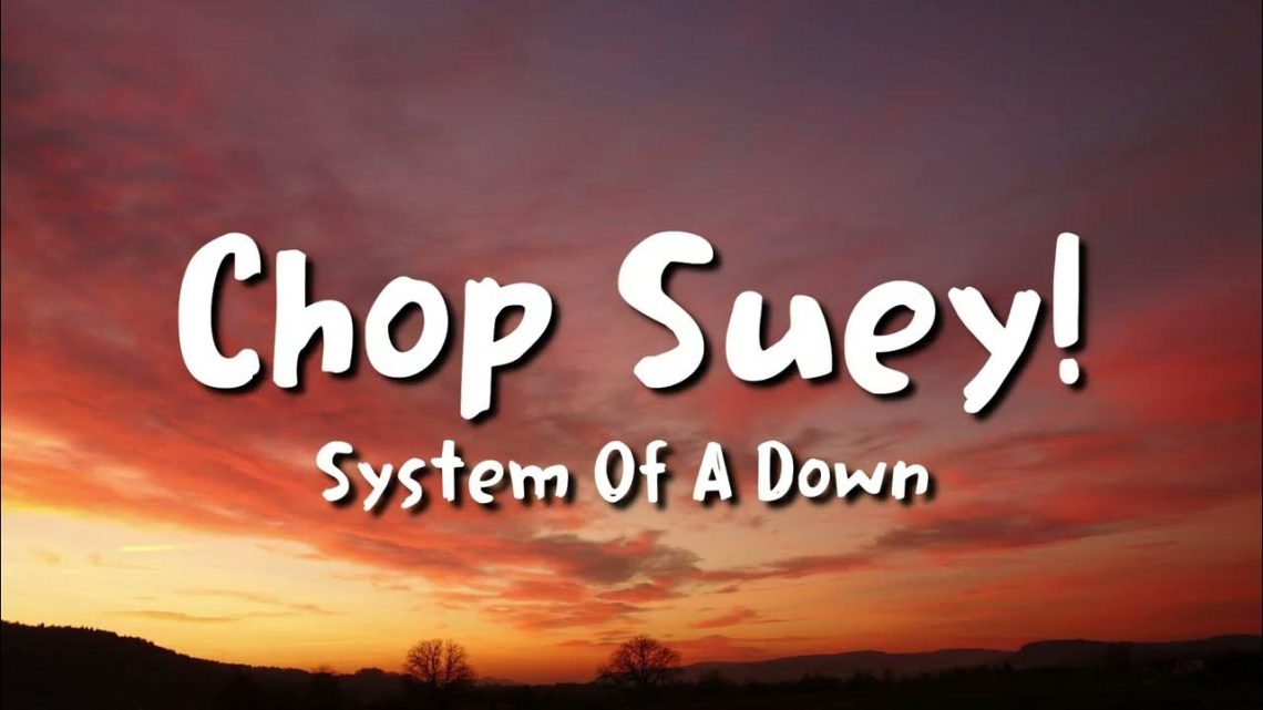 Chop Suey Lyrics: Unraveling System of a Down Iconic Anthem - Vibro Media