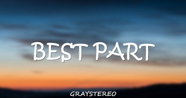 Best Part Lyrics: A Soulful Ode to Love - Vibro Media