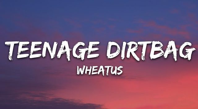 Teenage Dirtbag Lyrics: Unpacking Wheatus Iconic Anthem of Youthful ...