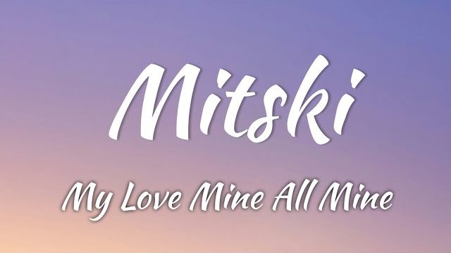 My Love Mine All Mine Lyrics: A Deep Dive into Mitski Poetic ...