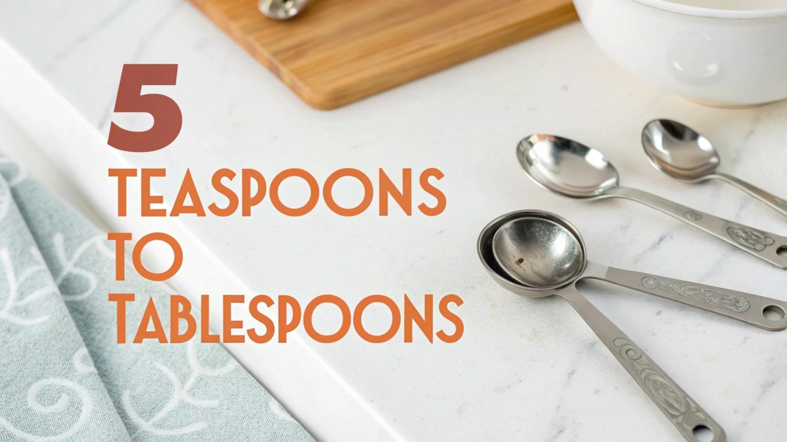 5 Teaspoons to Tablespoons: A Comprehensive Guide to Kitchen ...