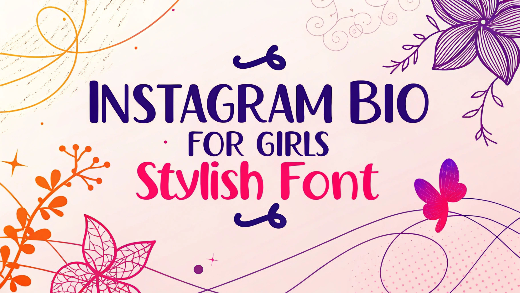 Instagram Bio For girls Stylish Font: Elevate Your Profile with ...