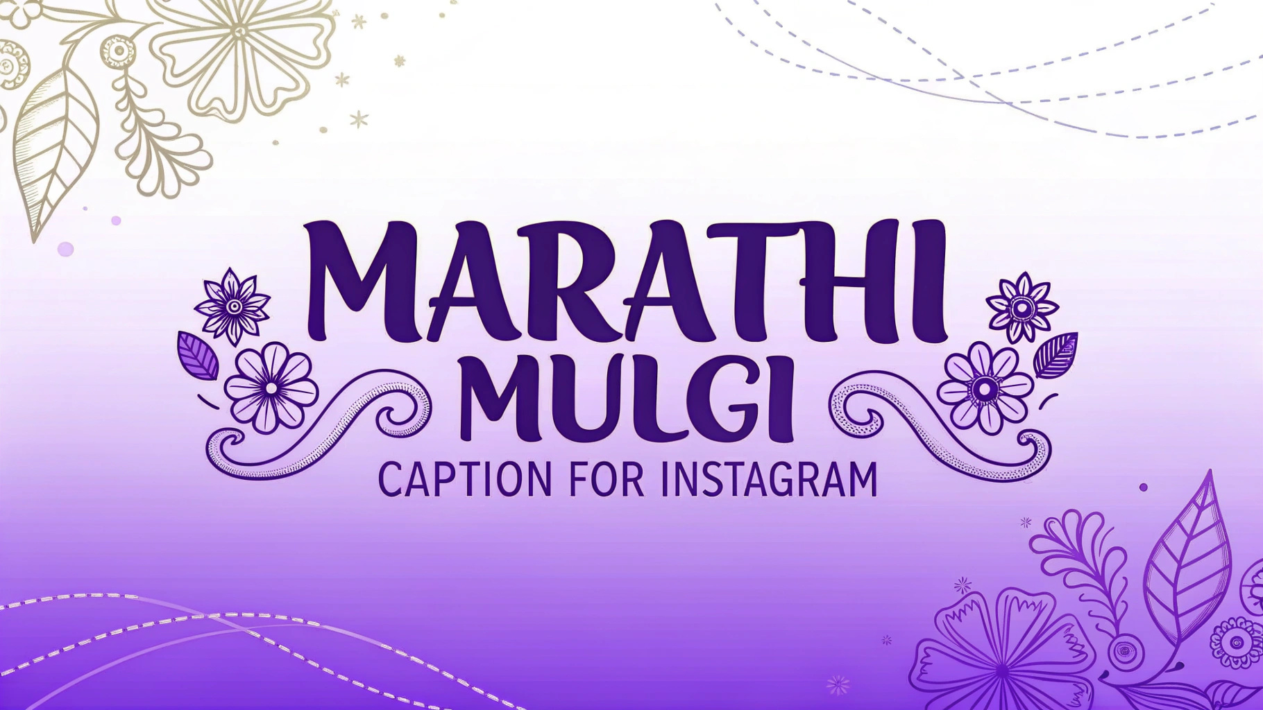 Marathi Mulgi Caption For Instagram: Empowering Heritage, Radiating ...