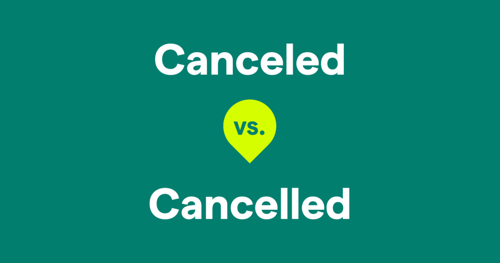 Canceled or Cancelled? Learn the Right Usage 2026