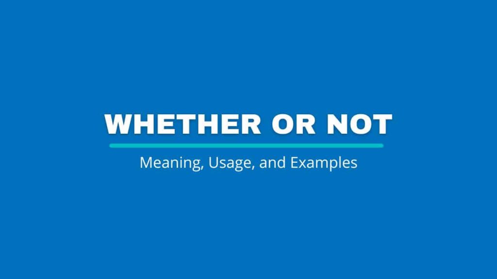 Whether or Not: Grammar Rules You Must Know 2026