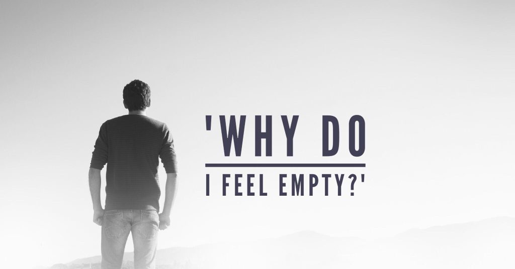 Why Do I Feel Empty: How to Deal With It 2026